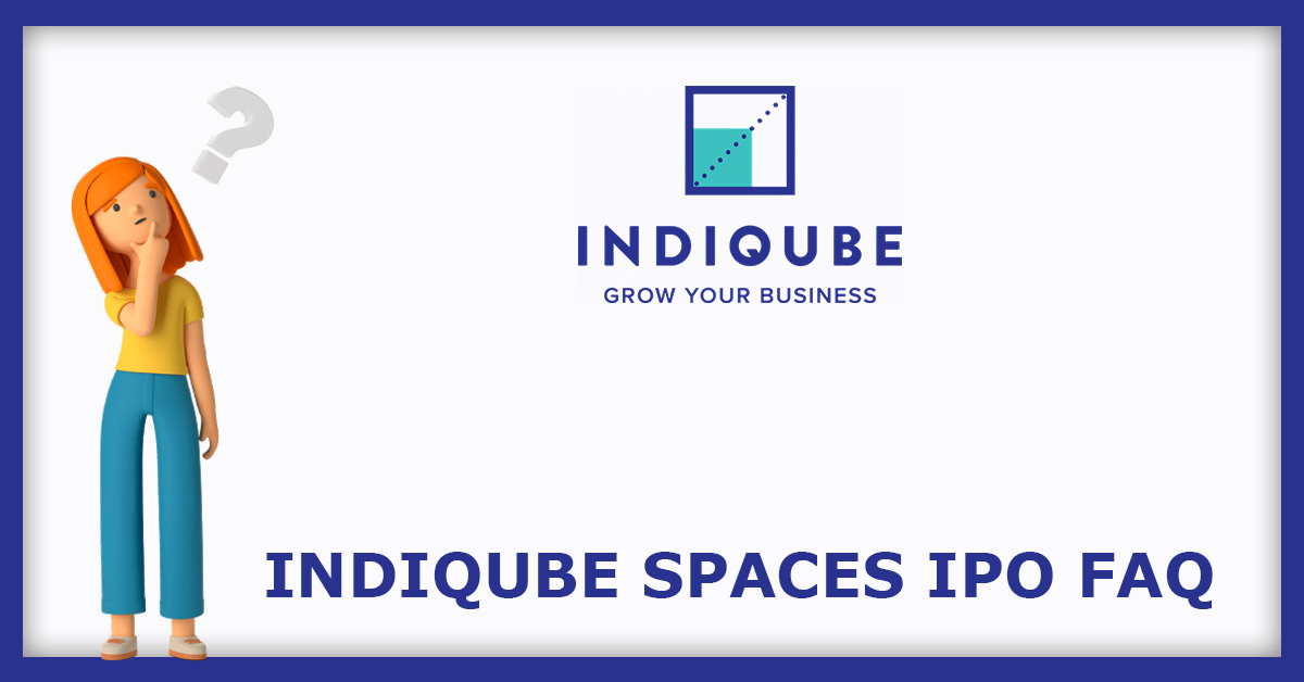 Indiqube Spaces Limited IPO (Indiqube Spaces IPO) | Current IPO & Upcoming IPO