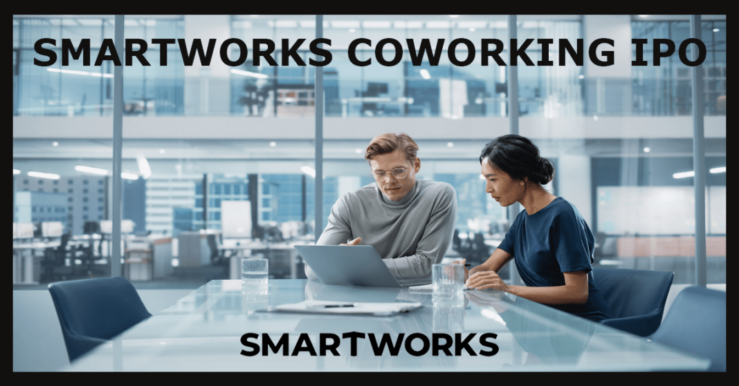 Smartworks Coworking Spaces Limited IPO (Smartworks Coworking IPO ...