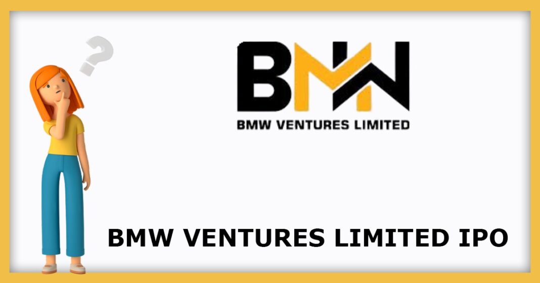 BMW Ventures Limited IPO (BMW Ventures IPO) | Current IPO & Upcoming IPO